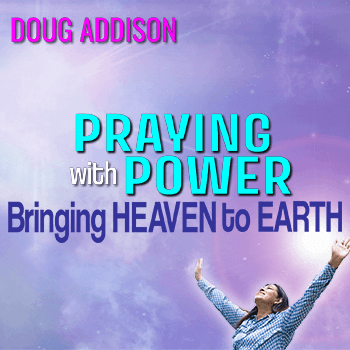 Praying With Power - Doug Addison Online Store